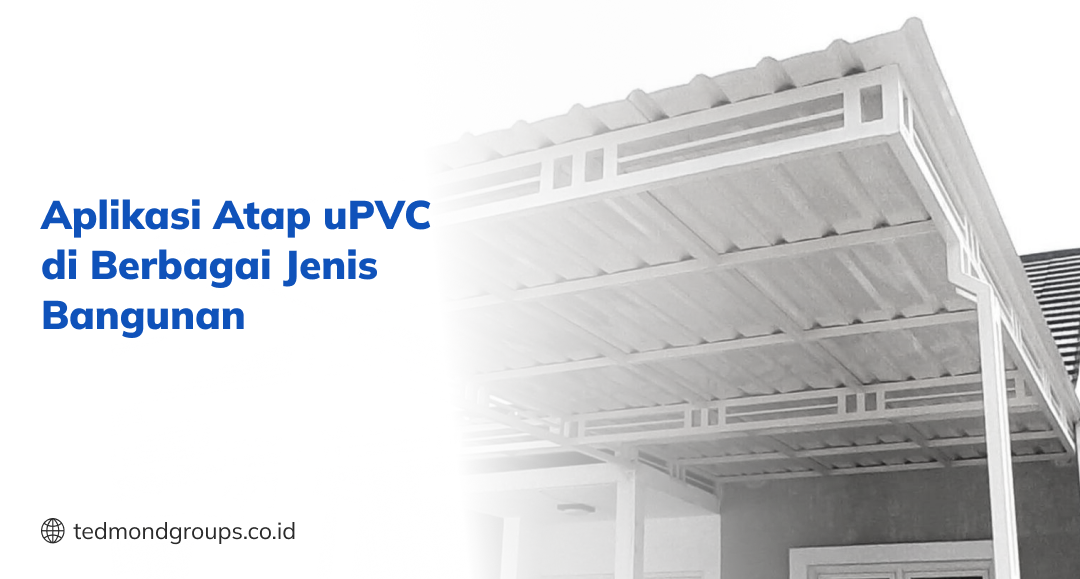 Rekomendasi Atap uPVC Paling Berkualitas di Indonesia - Produsen Tangki ...