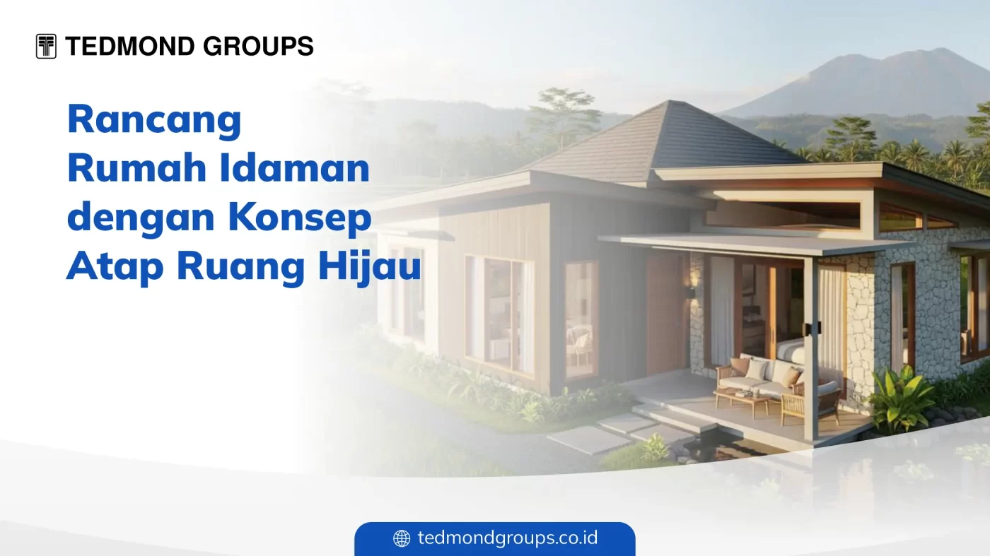 Rancang Rumah Idaman dengan Konsep Atap Ruang Hijau - Produsen Tangki ...